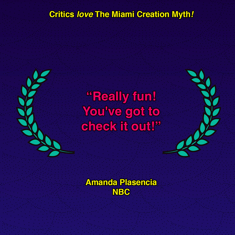 Miami Creation Myth | Guzman Labs